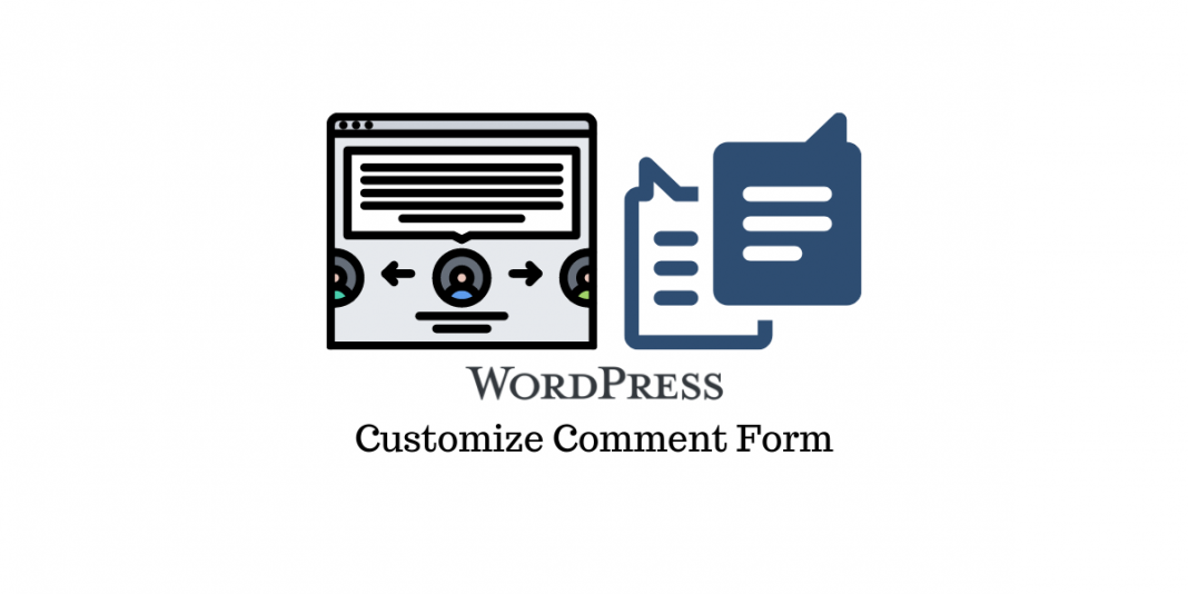 How to Edit the WordPress Comment Field? - LearnWoo