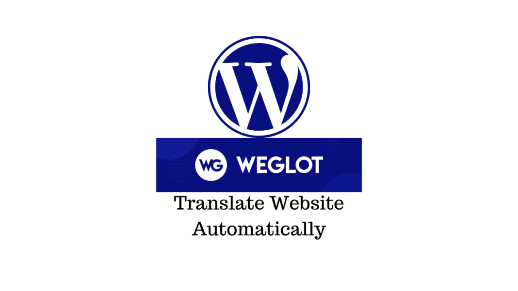 Weglot Review - Translate your WordPress Website Effortlessly - LearnWoo