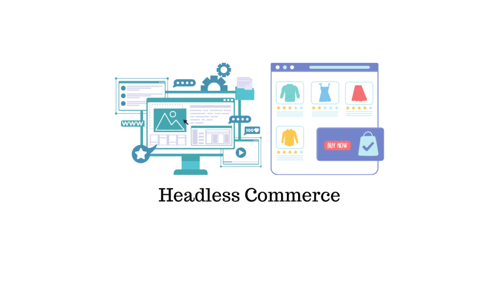 A Definitive Guide on Headless Commerce - LearnWoo