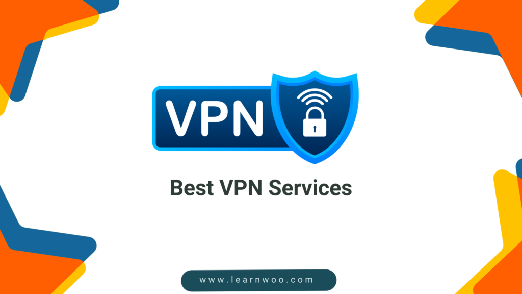 9 Best VPN Services for 2024 - LearnWoo