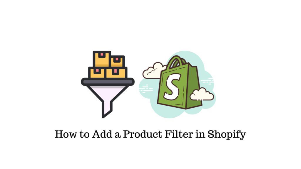 How to Add a Product Filter in Shopify? - LearnWoo