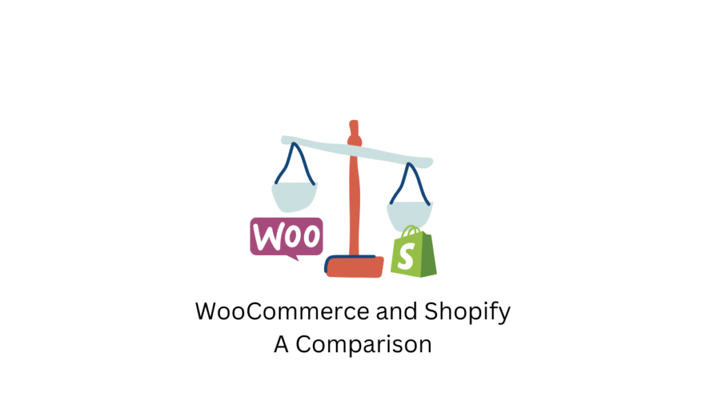 WooCommerce vs Shopify Top Key Differences - LearnWoo