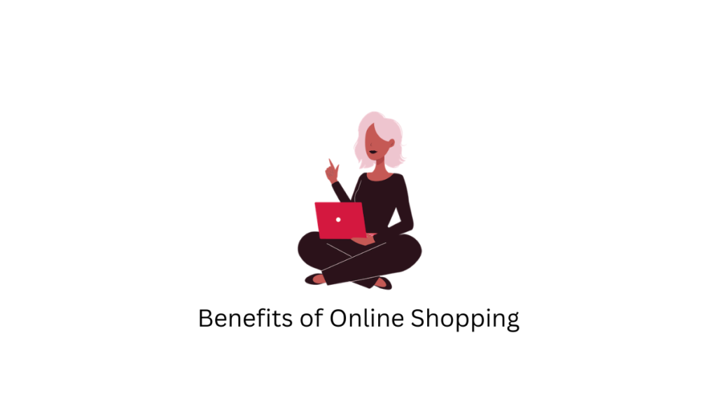 Top 13 Benefits of Online Shopping - LearnWoo
