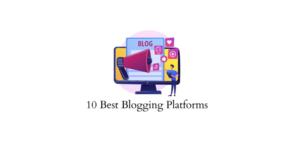10 Best Blogging Platforms Compared - LearnWoo