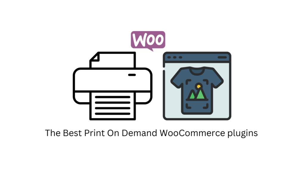 The Best Print On Demand WooCommerce plugins like Printful - LearnWoo