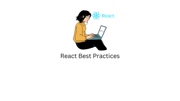 8 React Best Practices That You Should Not Avoid Implementing Learnwoo