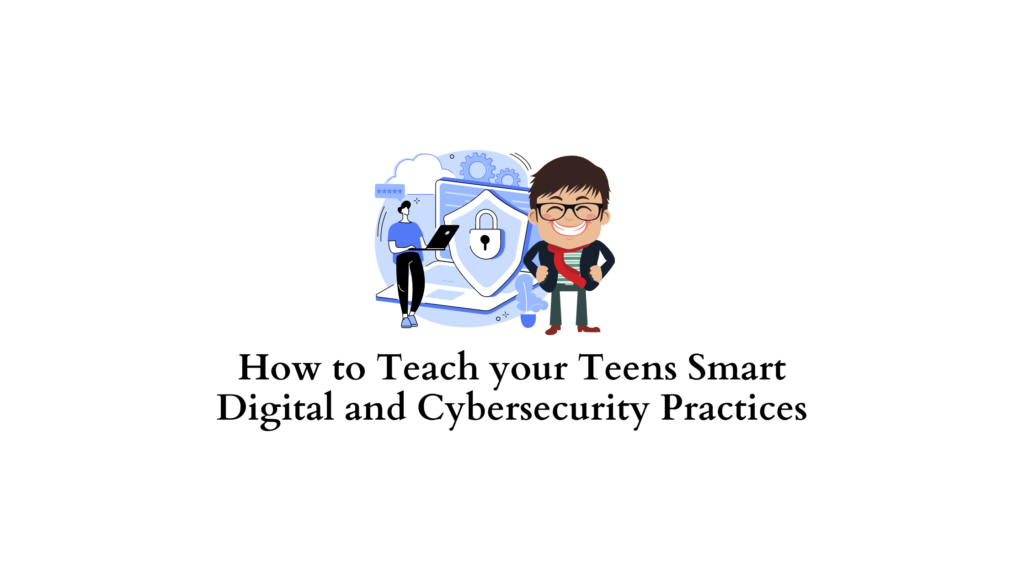 How to Teach your Teens About Smart Digital Habits and Good ...
