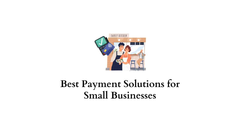 5 Best Payment Solutions for Small Businesses - LearnWoo