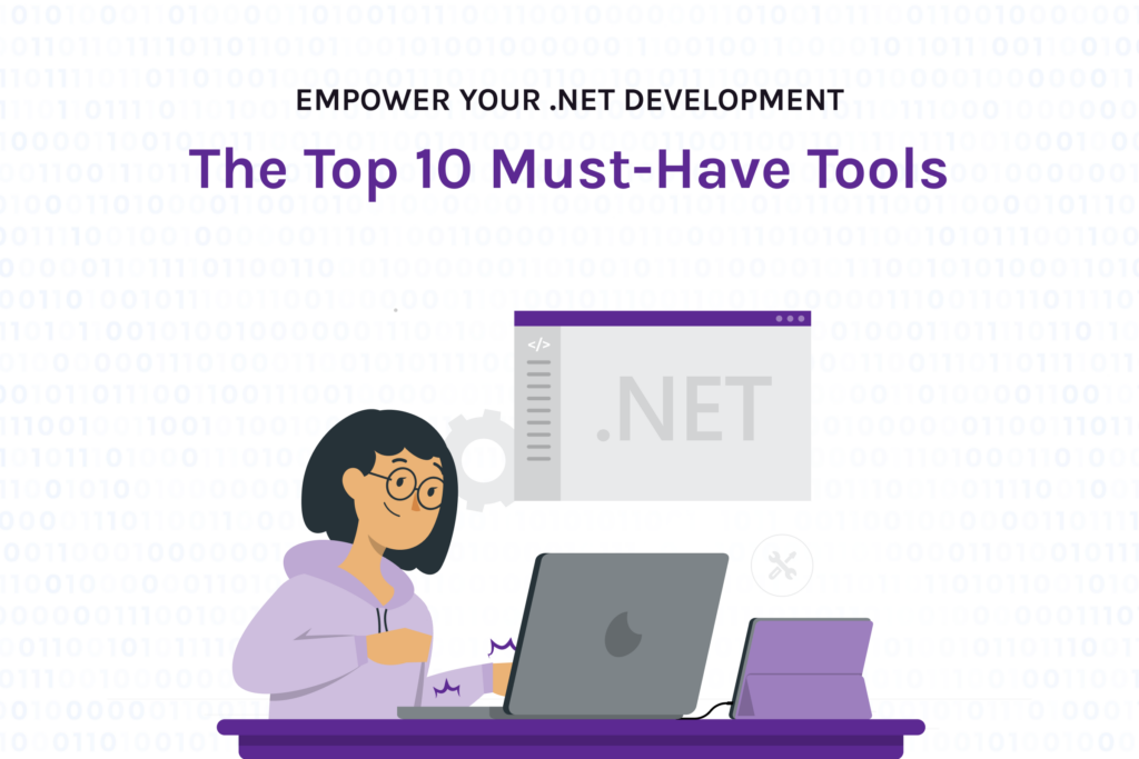 Mastering .NET Development: Top 10 Essential Tools - LearnWoo