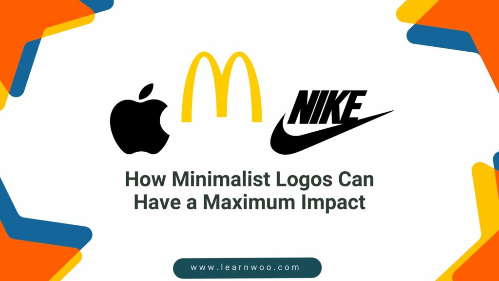 How Minimalist Logos Can Have a Maximum Impact