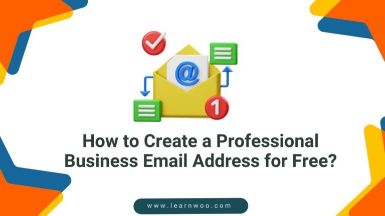 How to Create a Professional Business Email Address for Free? - LearnWoo