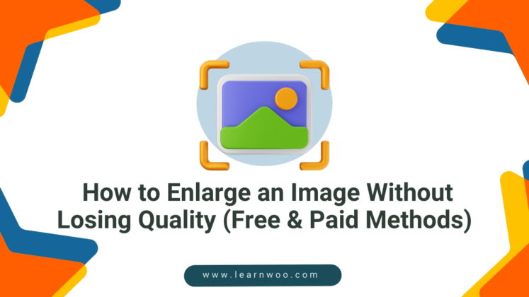 How to Enlarge an Image Without Losing Quality (Free & Paid Methods ...